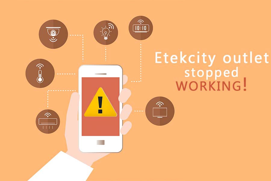 What To Do When An Etekcity Outlet Stopped Working Causes And Ways
